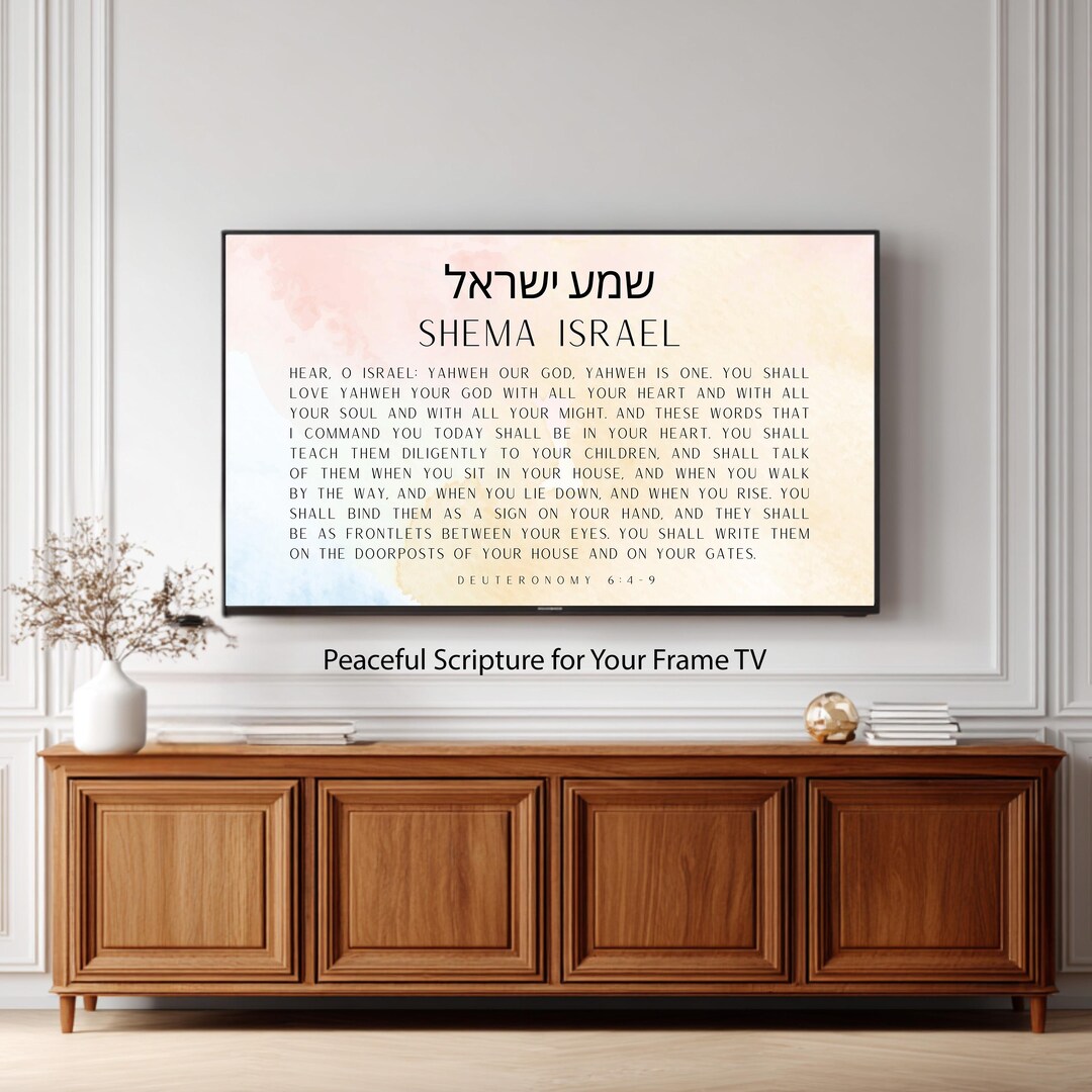 Shema Israel Frame TV Art | Deuteronomy 6:4–9 Scripture | Samsung Frame TV Download | Faith Home ...