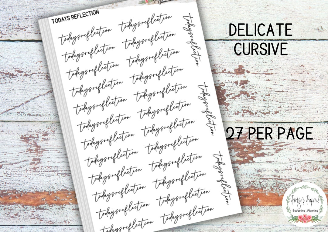 Todays Reflection Script Sticker in Delicate Curvise Lettering for All ...
