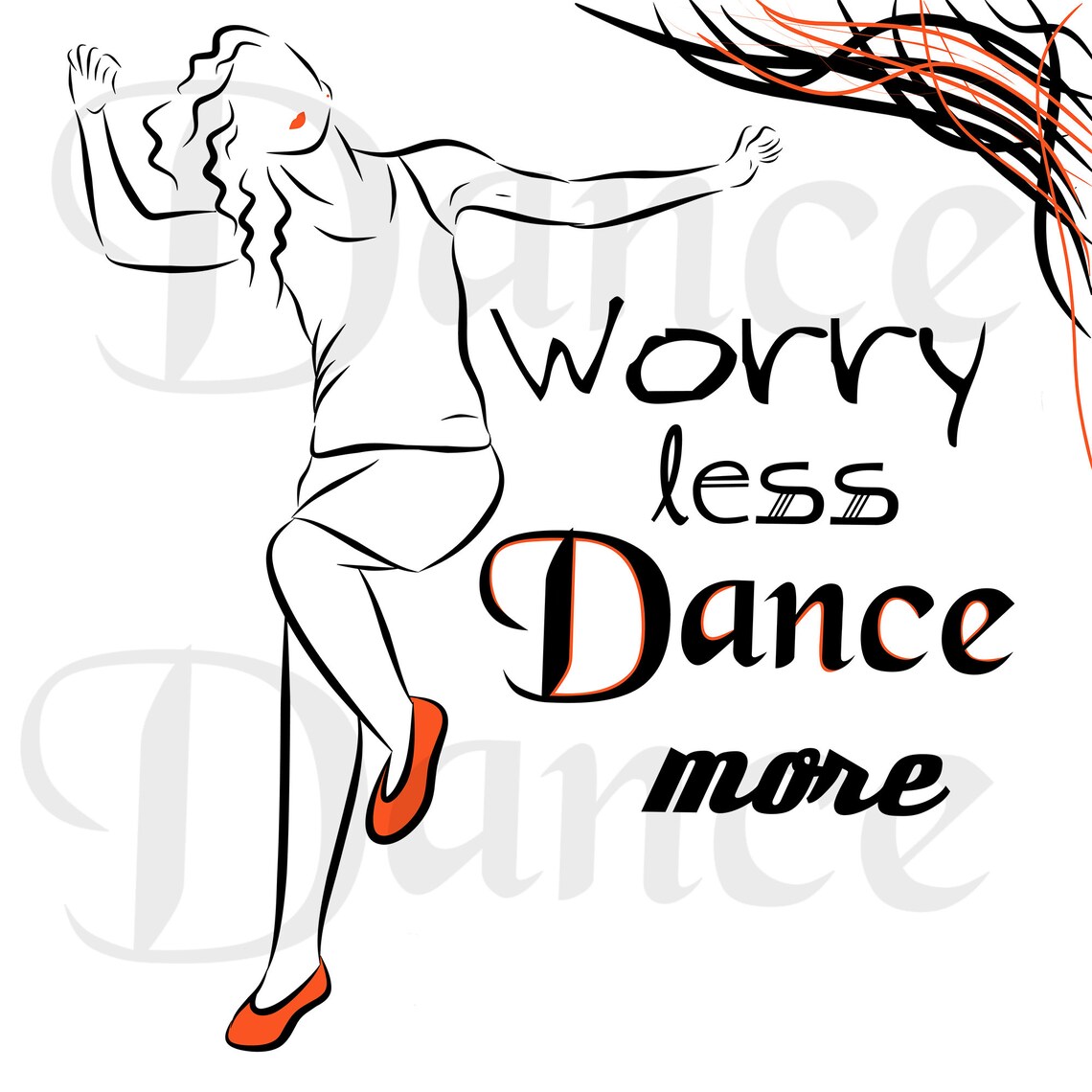 Worry Less Dance More Female Dancing Png File Sublimation - Etsy