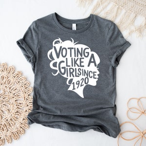 Voting Like a Girl Since 1920 19th Amendment Anniversary 100th Women ...