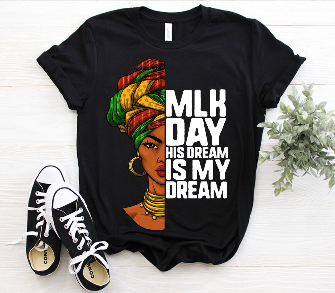MLK Day Shirt Afro Woman Martin Luther King Day His Dream is | Etsy