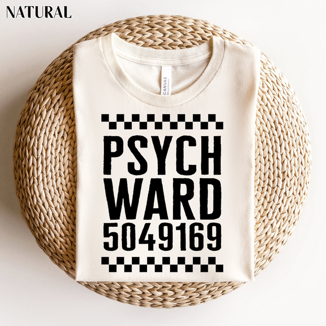 Inmate Shirt, Psych Ward 5049169 Tee, Jail Costume Party Gift Ideas ...