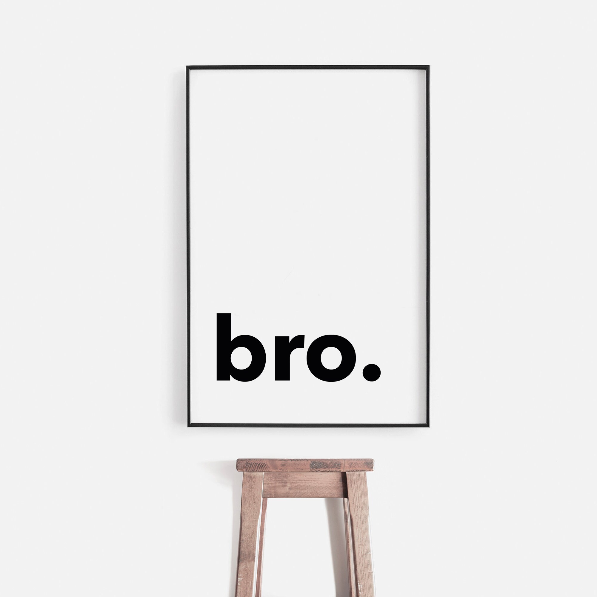 Bro. Printable Wall Art Bro. Print Brothers Sign Minimalist | Etsy