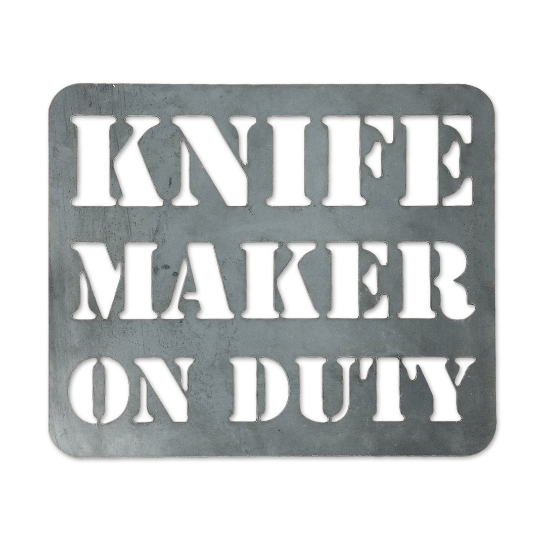 Metal Shop Sign- "knife Maker on Duty" - Etsy