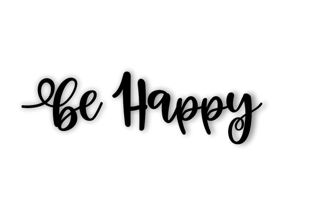 Be Happy Sign Be Happy Cutout Sign Be Happy Be Happy - Etsy
