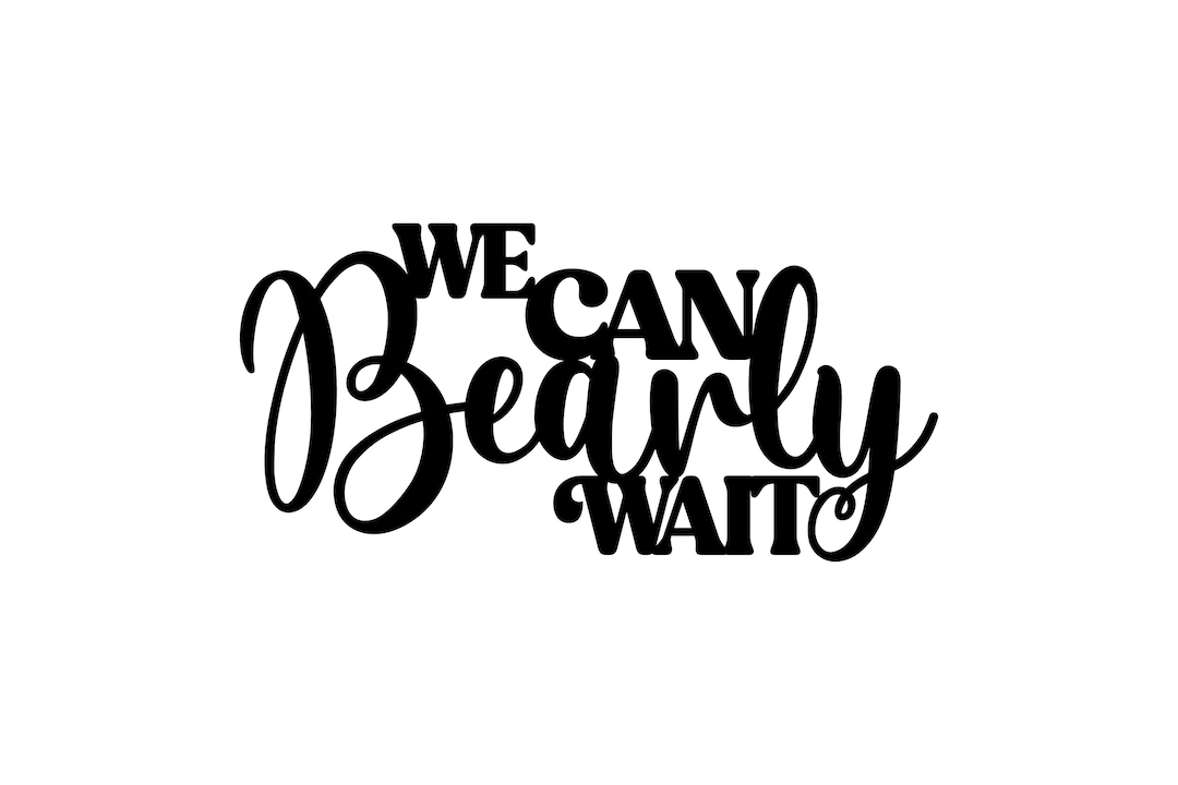 We Can Bearly Wait Sign - We Can Bearly Wait Wall Sign - Baby Nursery ...
