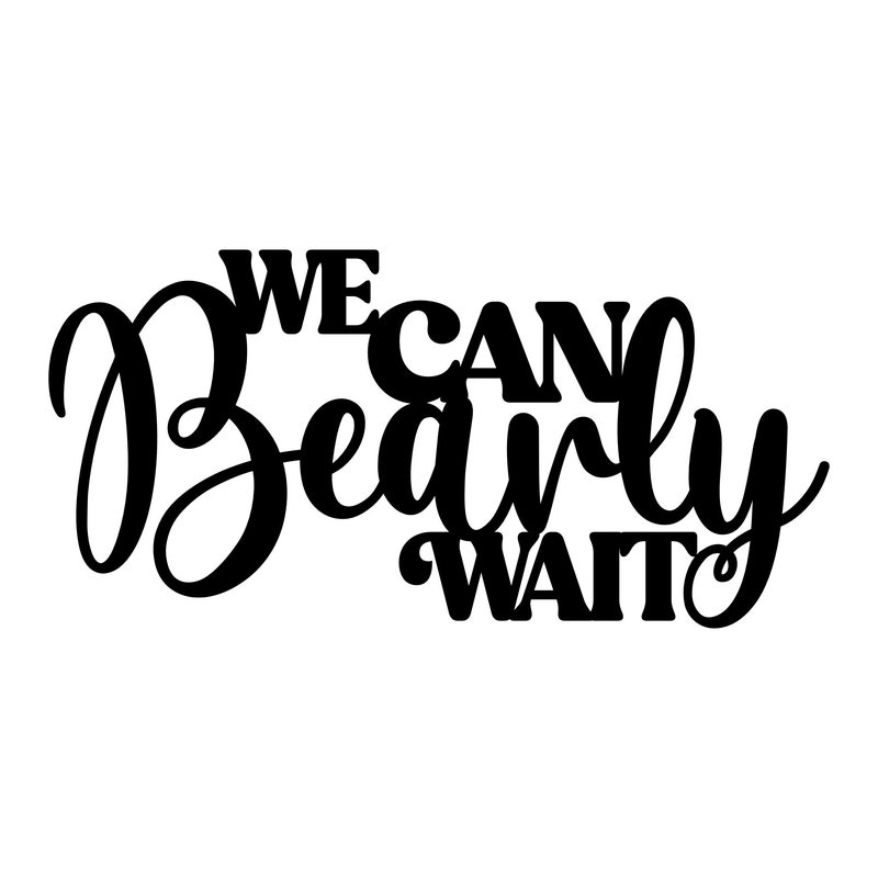 We Can Bearly Wait - Etsy