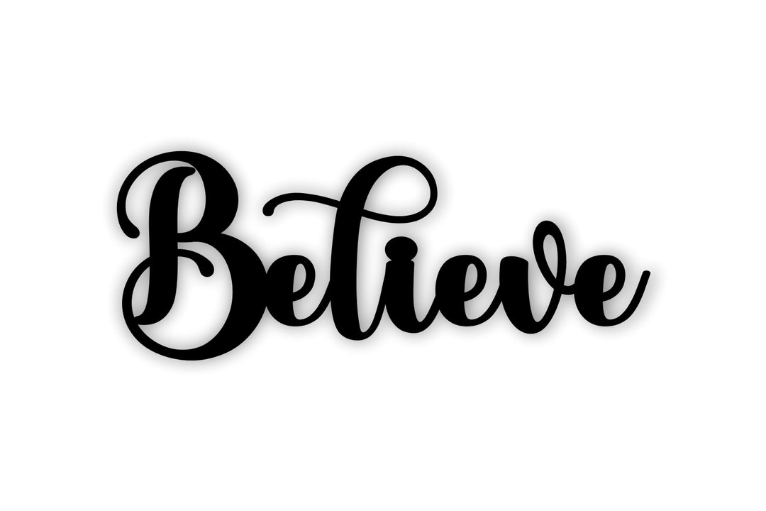 Believe -believe Cutout - Believe Word Docor - Farmhouse Decor - Laser ...