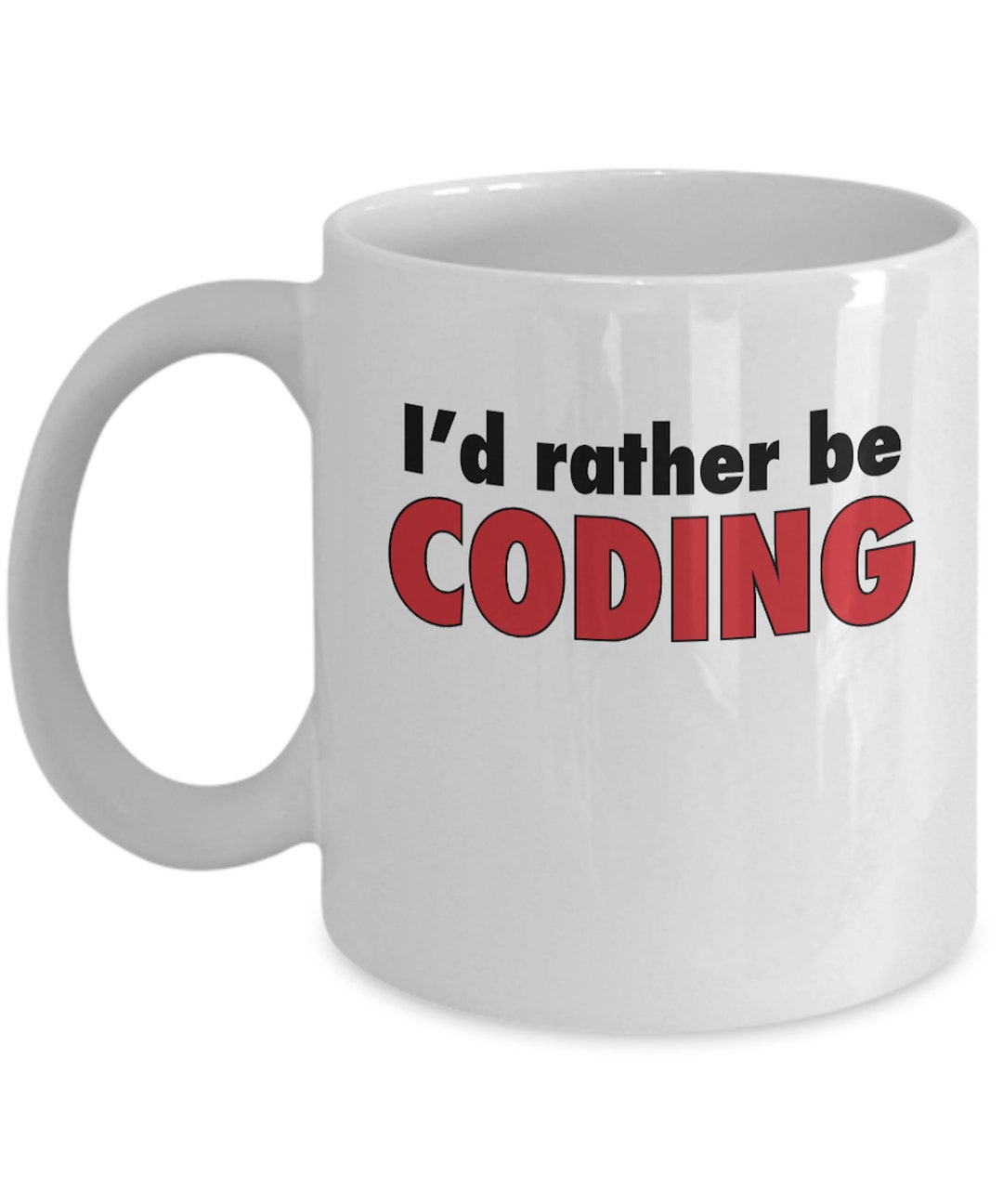 Computer Geek Gift: I'd Rather Be Coding White Ceramic - Etsy UK