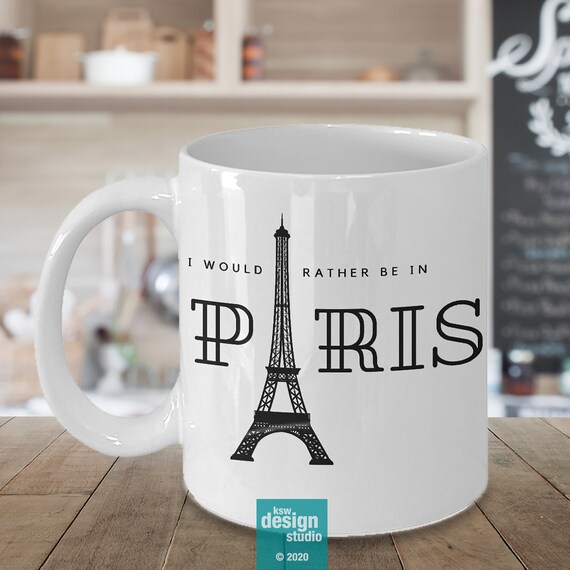 Paris Coffee Mug Eiffel Tower Mug Rather Be in Paris Mug | Etsy