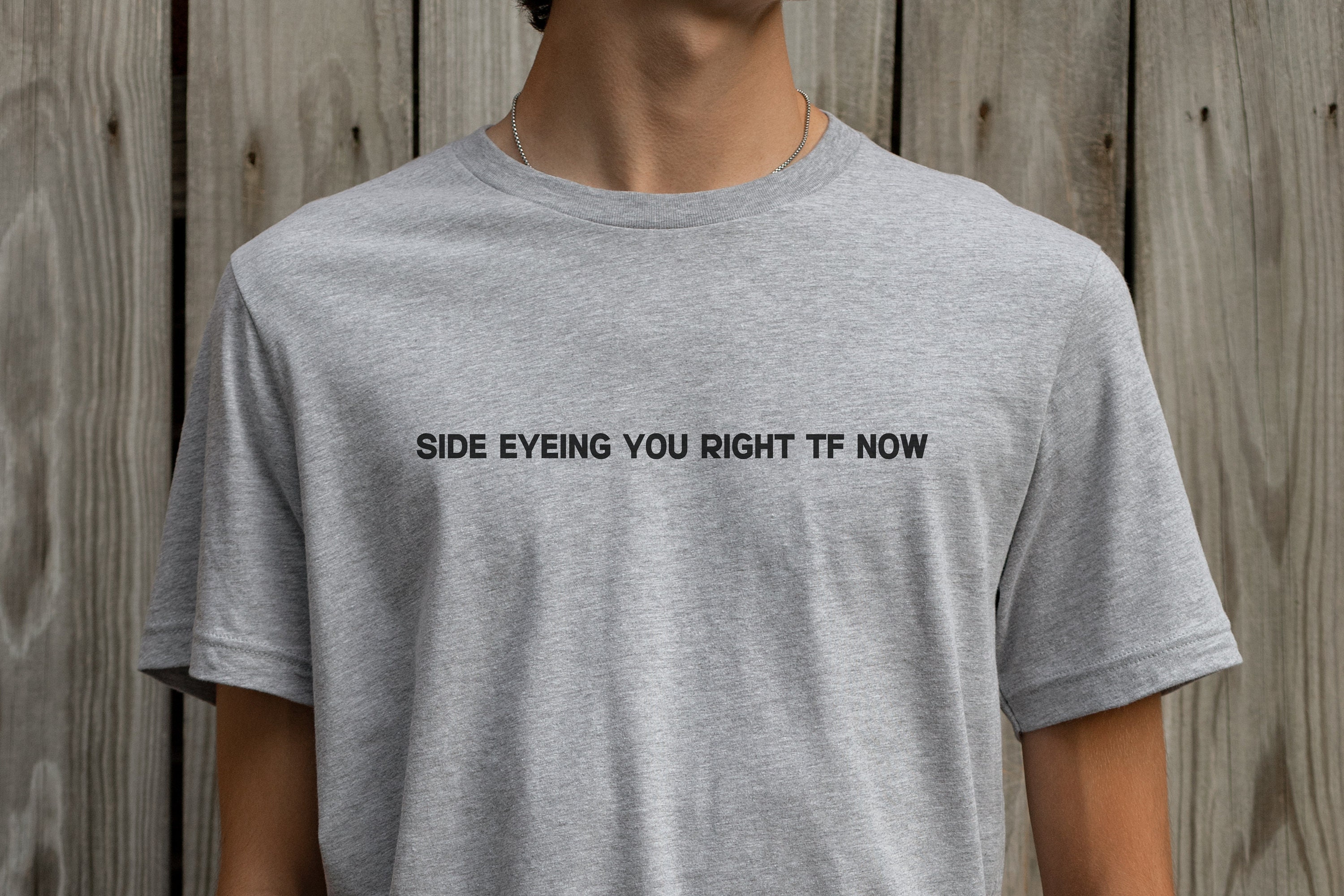 Side Eyeing You Right TF Now T-shirt, Sarcastic Shirt, Side Eye Shirt ...