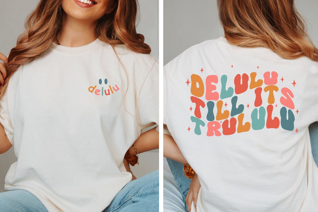 Delulu is the Trululu Funny T-shirt, Delusional Shirt, Delulu Meme ...