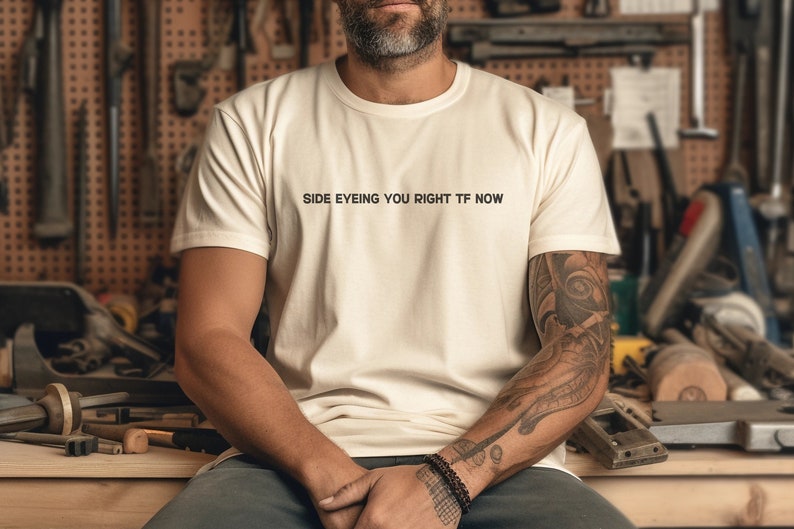 Side Eyeing You Right TF Now T-shirt, Sarcastic Shirt, Side Eye Shirt ...