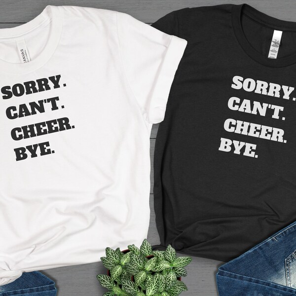 Sorry Cant Cheer Shirt - Etsy