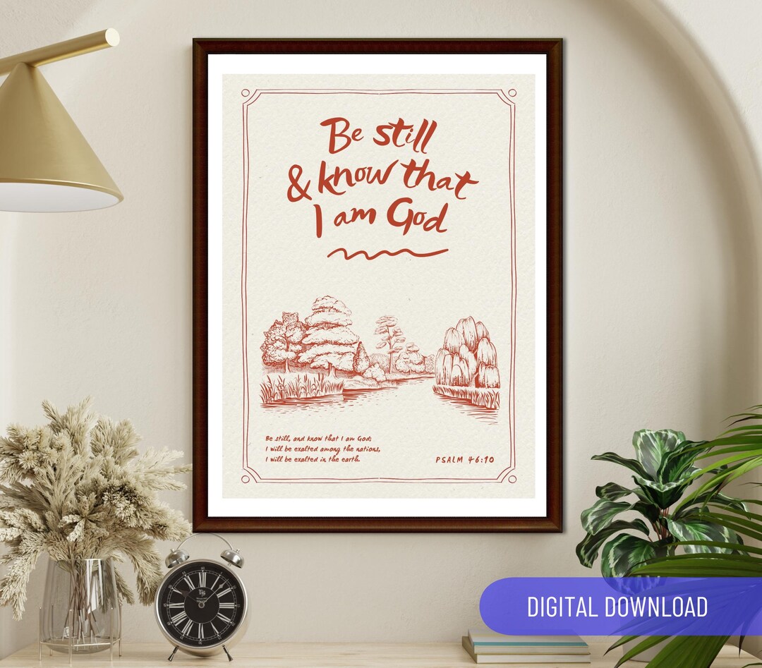 Psalm 46:10 Be Still and Know That I Am God Bible Verse Poster ...