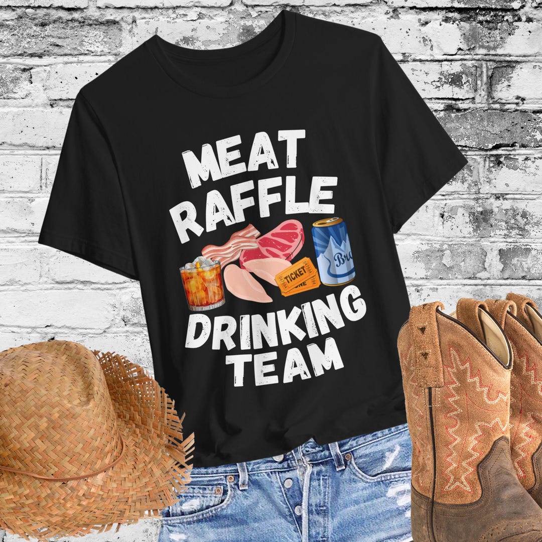 Meat Raffle Team Shirt, Drinking Humor Tee, Small Town Dive Bar Top ...