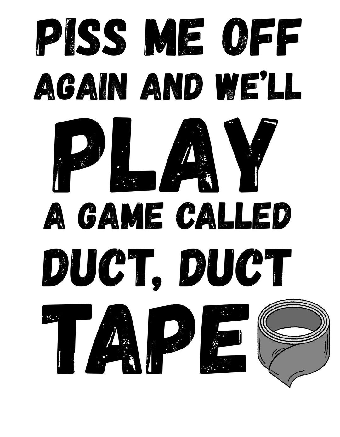 Duct Duct Tape SVG: Sarcastic Humor, Gen X Gag Gift (black and White ...