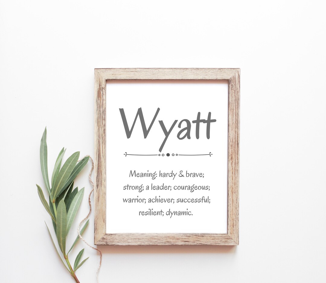 Wyatt Baby Name Meaning Baby Names Nursery Sign Boy Names Printables ...