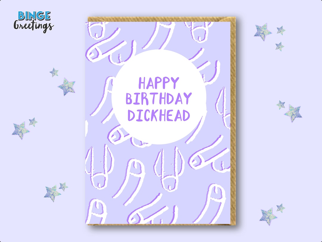 Happy Birthday Dickhead - Dickhead Card - Jerk Birthday Card - RUDE ...