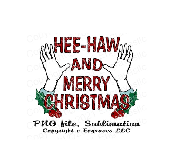 It's a Wonderfull Life Png File Hee Haw and Merry | Etsy