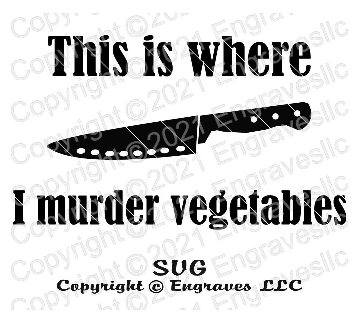 This is Where I Murder Vegetables, Png File, Sublimation - Etsy