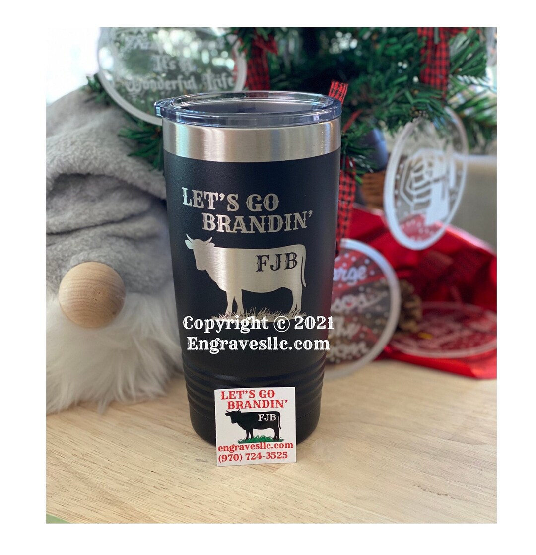 Let's Go Brandin , Tumbler, Lets Go Brandon, 20 0z Laser Engraved ...