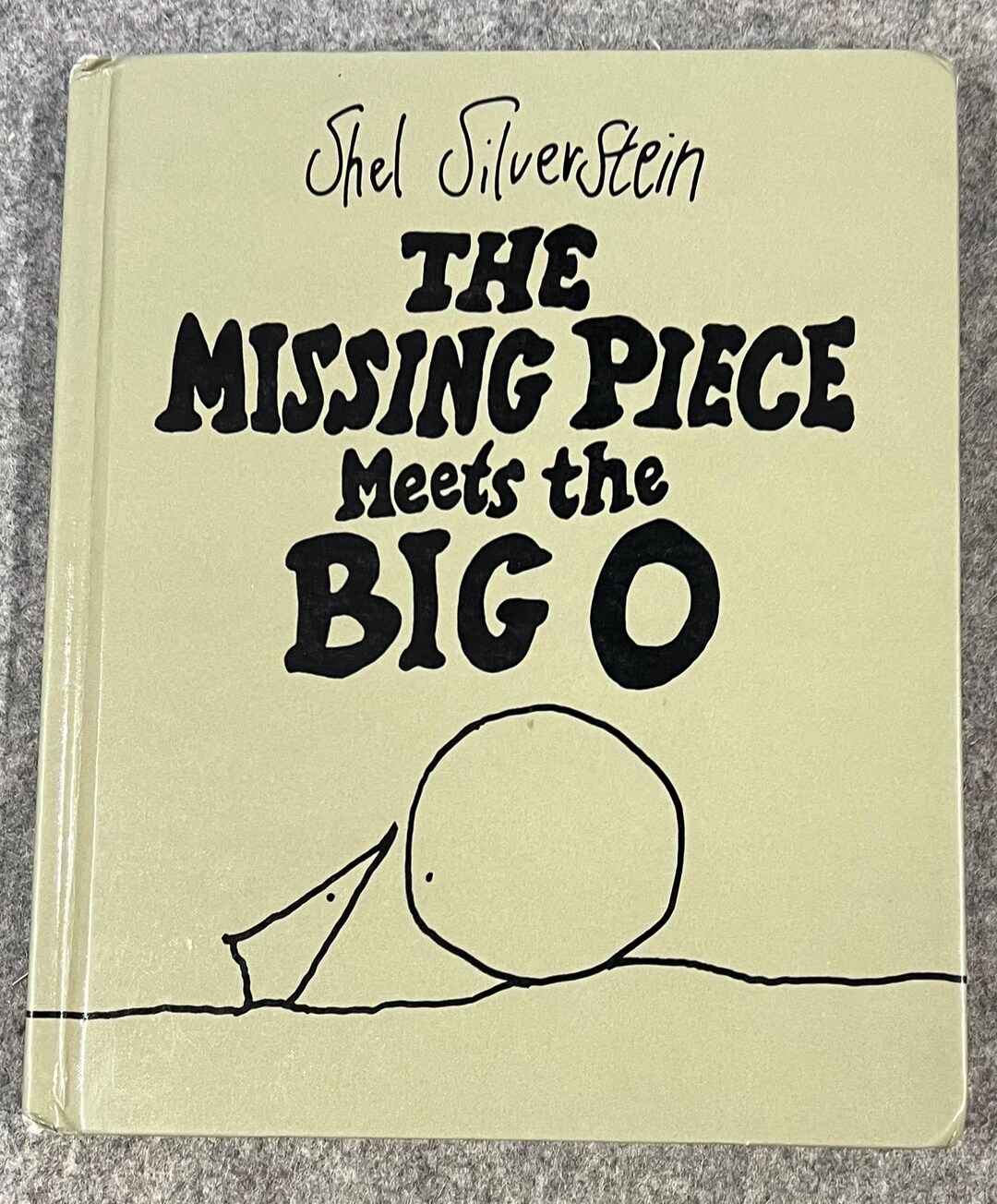 1981 the Missing Piece Meets the Big O Written by Shel Silverstein ...