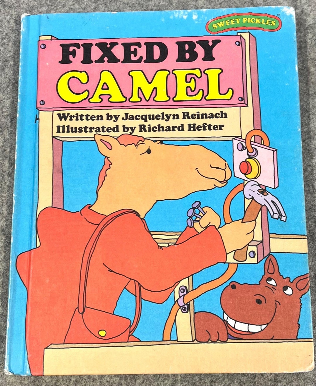 Sweet Pickles "fixed by Camel" by Written by Jacquelyn Reinach ...
