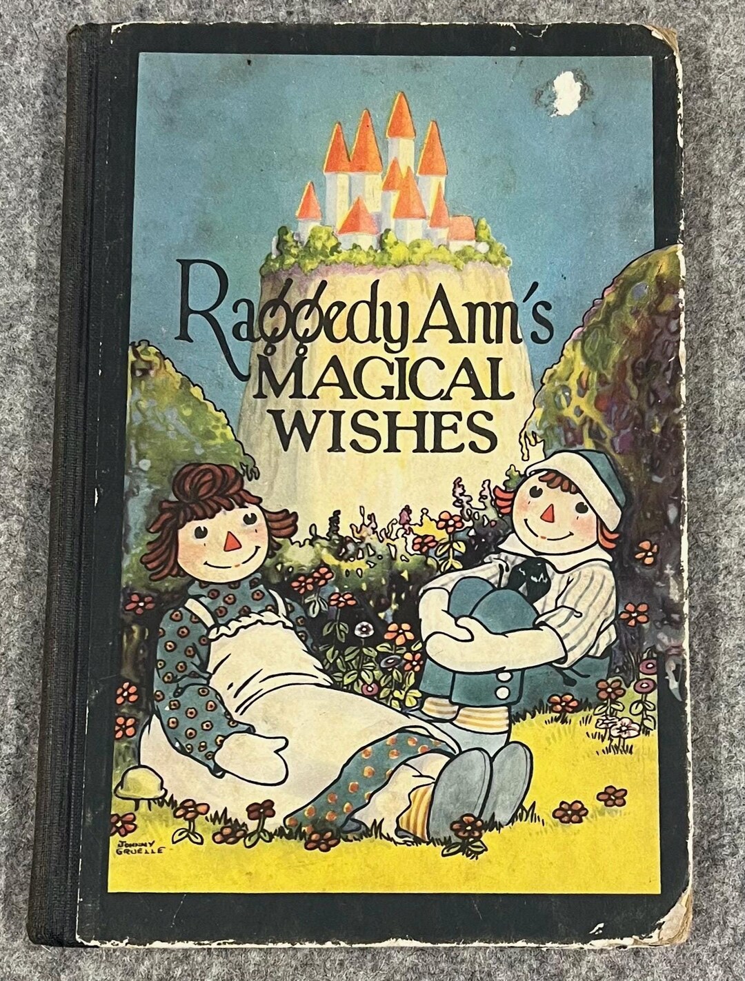 1928 "raggedy Ann’s Magical Wishes" Written and Illustrated by Johnny ...
