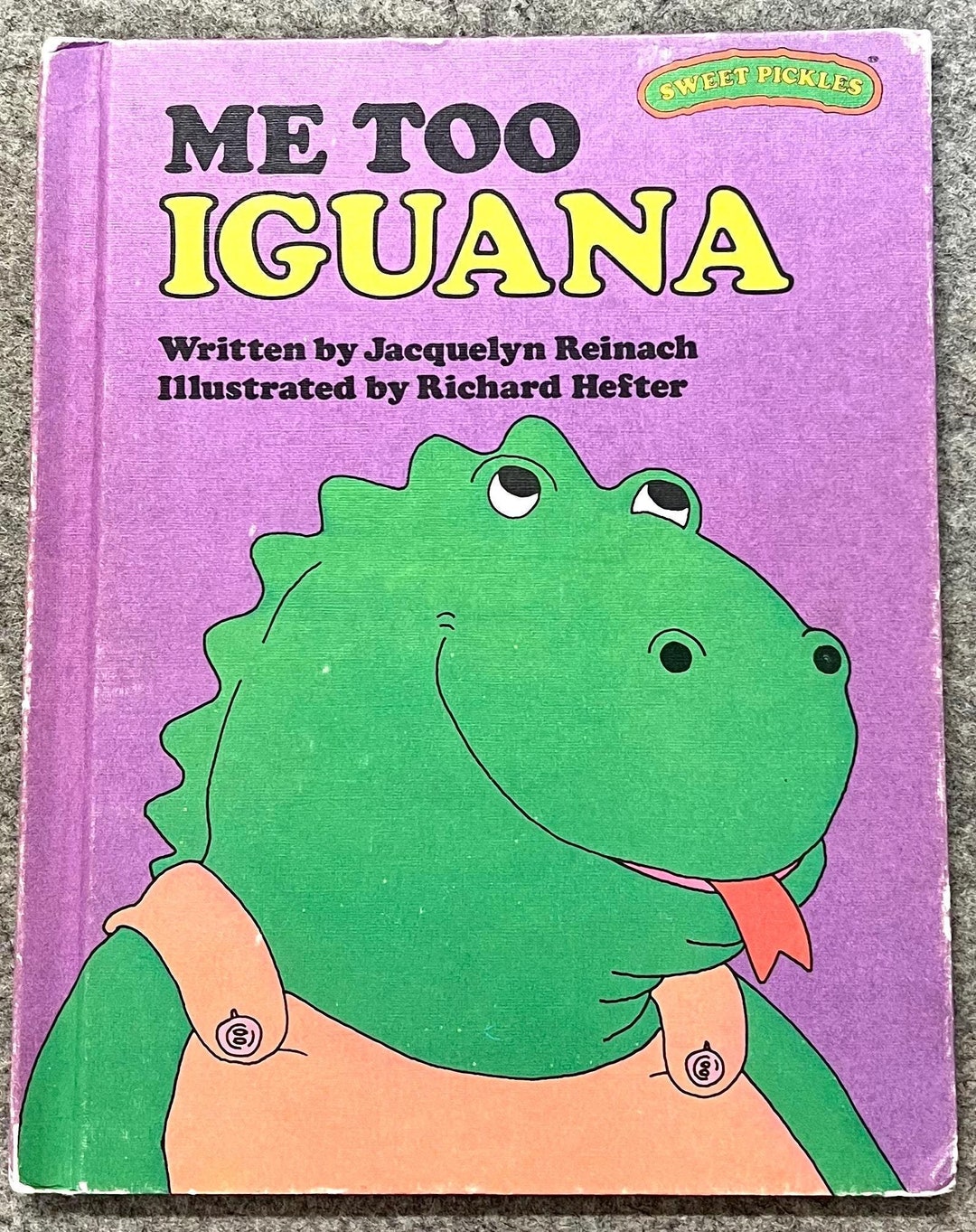 Sweet Pickles me Too, Iguana by Written by Jacquelyn Reinach ...