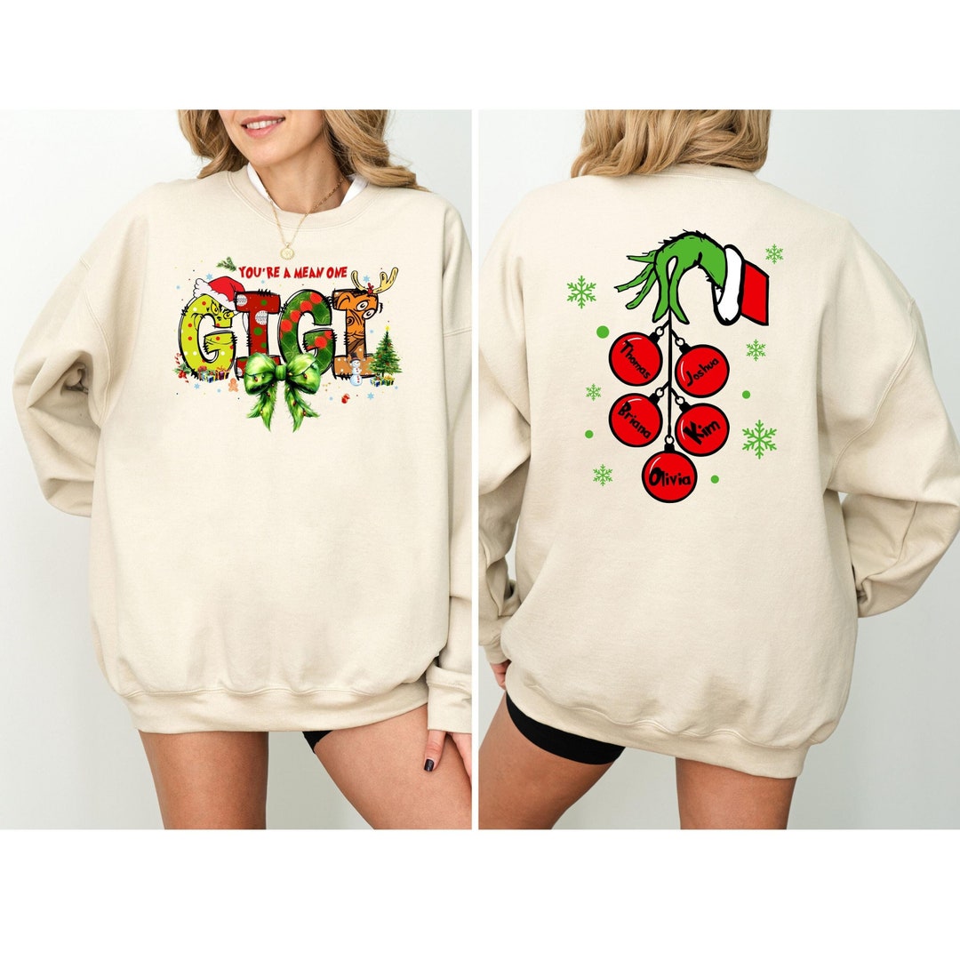 Custom Christmas Gigi Sweatshirt With Kids Names, You're a Mean One ...