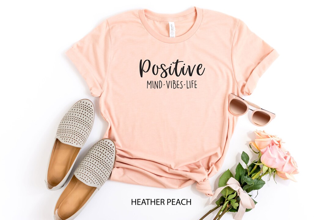 Positive Mind Positive Vibes Positive Life T-shirt, Positivity Shirt ...