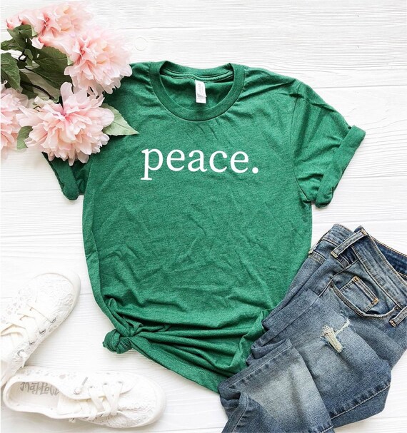Peace Shirt World Peace T-shirt Show Peace Shirt - Etsy
