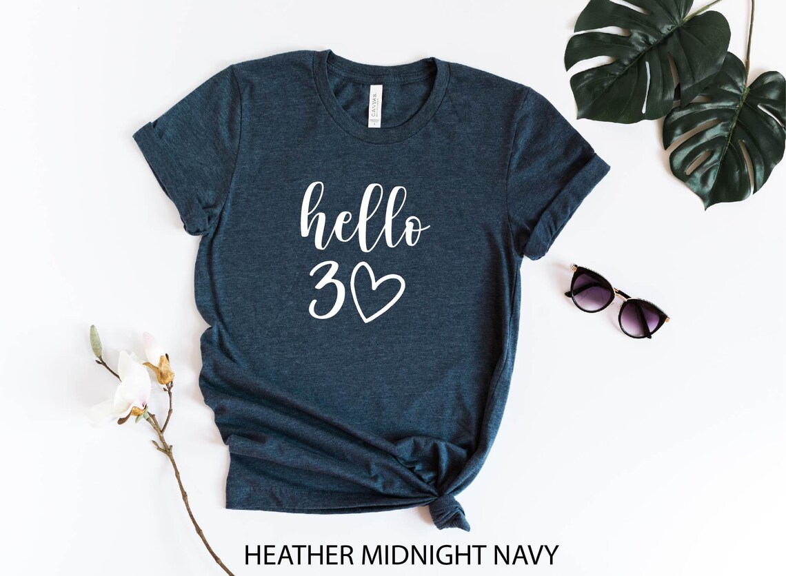 Hello 30 Shirt Hello 30 Heart Shirt 30th Birthday Shirt | Etsy