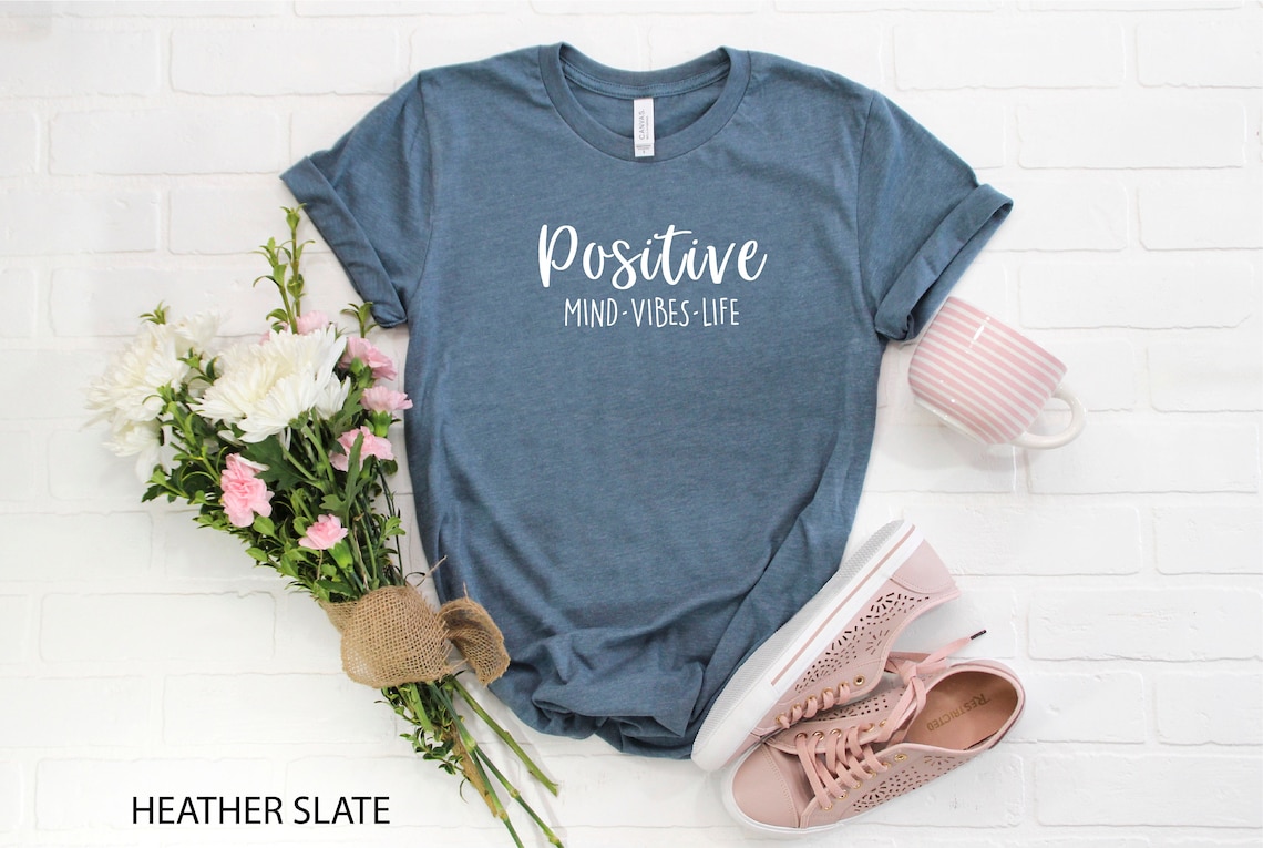 Positive Mind Positive Vibes Positive Life T-shirt, Positivity Shirt ...