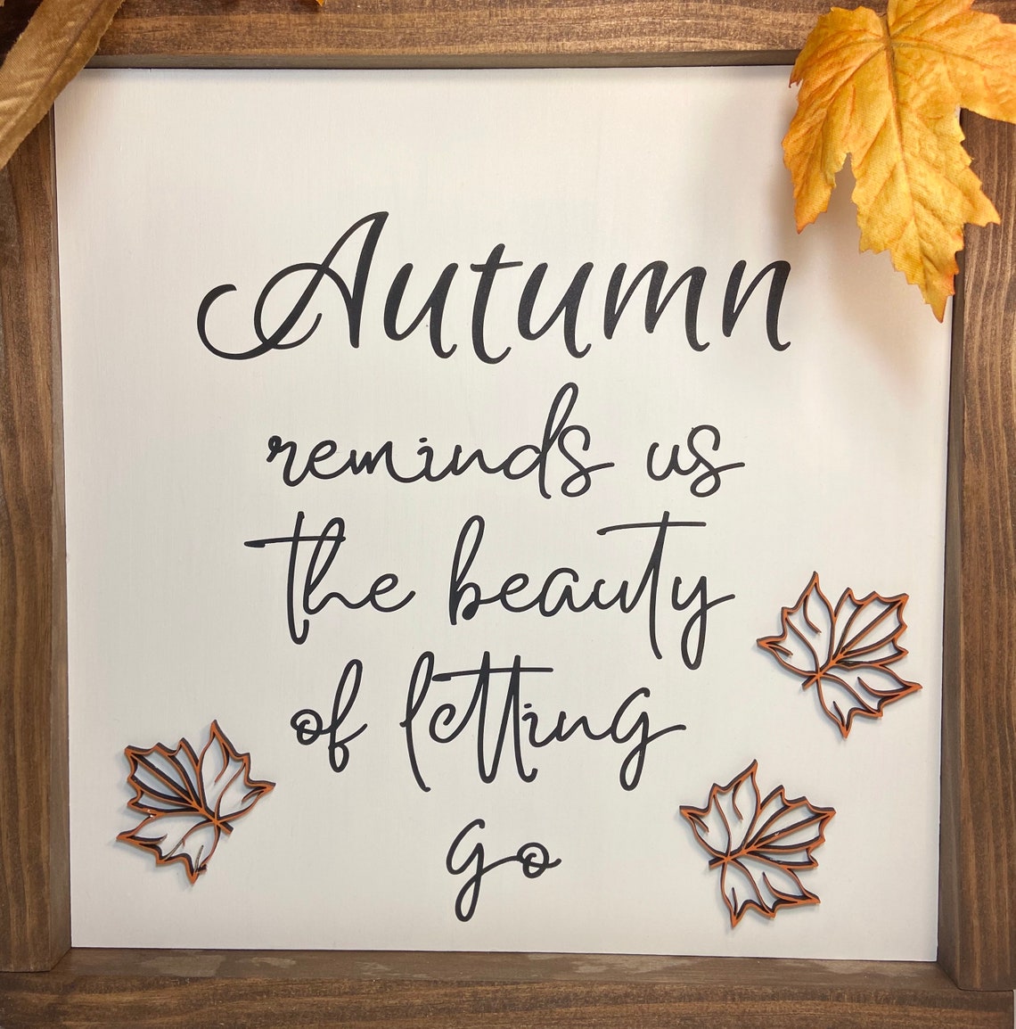 Autumn Reminds Us the Beauty of Letting Go Sign / Fall Sign/ Holiday ...