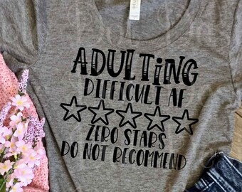 Adulting. Difficult AF. Wouldn't Recommend Instant Digital Download Svg ...