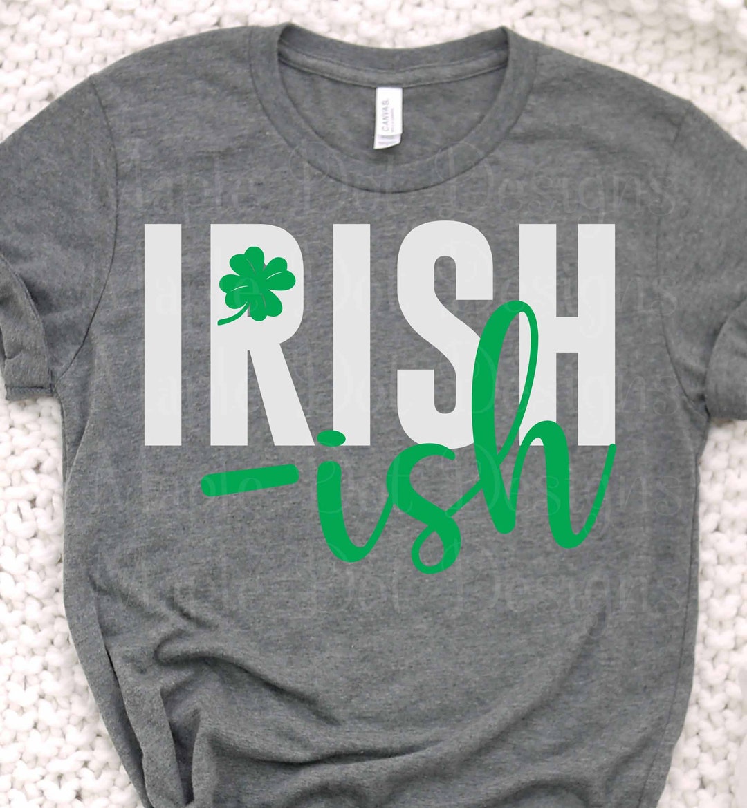 Irish-ish Svg, Saint Patrick Day Svg, Irish Svg, No Pinching Svg, Green ...