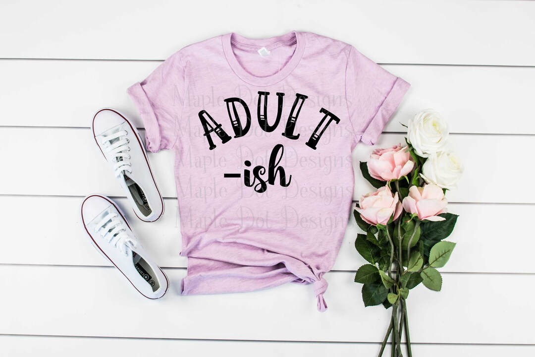 Adultish Svg, Adult Svg, Trending Svg, Funny Svg, Downloadable File PNG ...