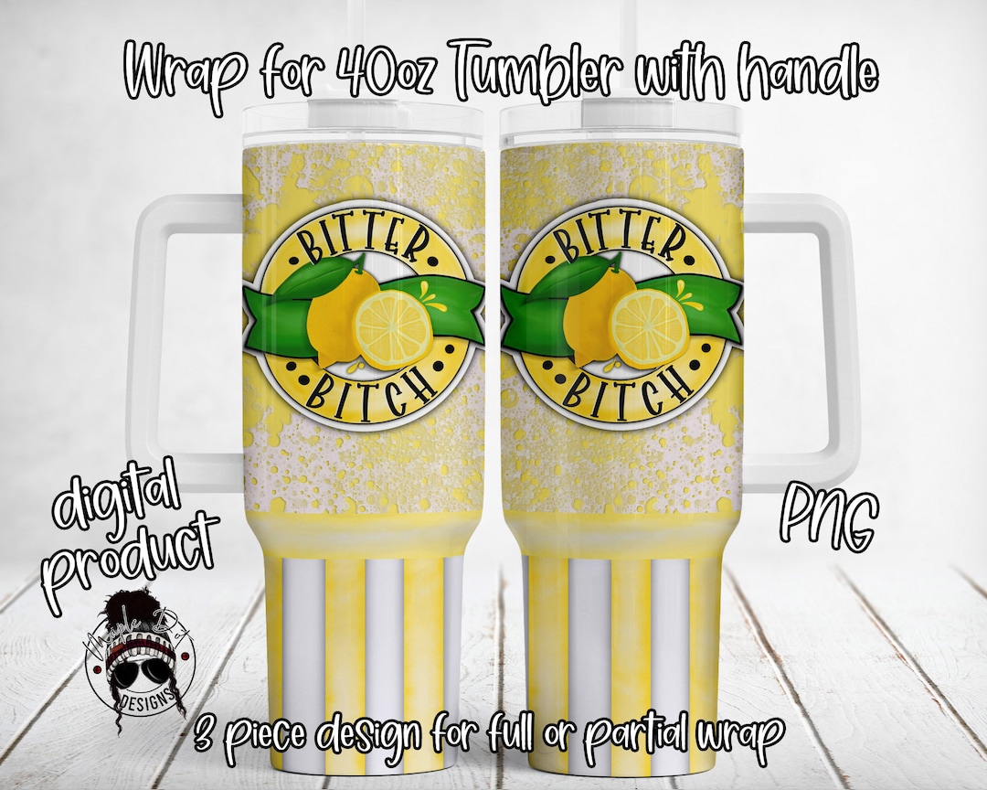 Bitter B*tch Tumbler Wrap | 40oz Tumbler Wrap | Adult Language | Downloadable PNG - Etsy