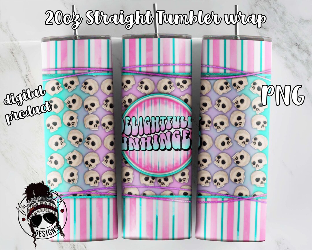 Delightfully Unhinged Tumbler Wrap | 20oz Skinny Tumbler Wrap ...
