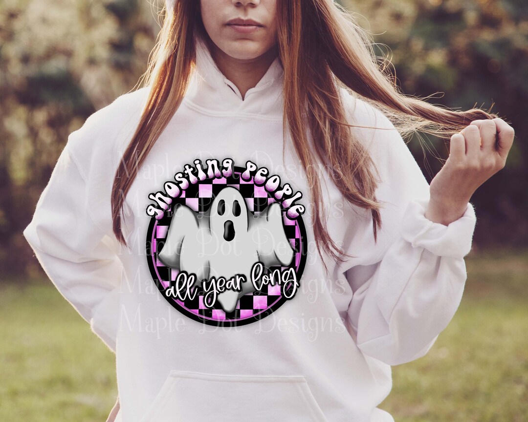 Ghosting People All Year Long PNG | Funny Sublimation Design ...