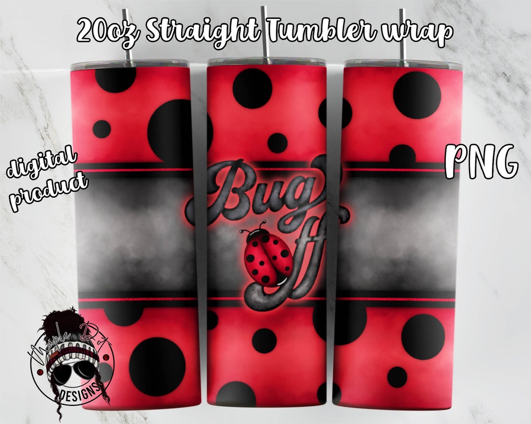 Bug off Ladybug Tumbler Wrap | 20oz Tumbler Wrap | Tumbler Sublimation ...