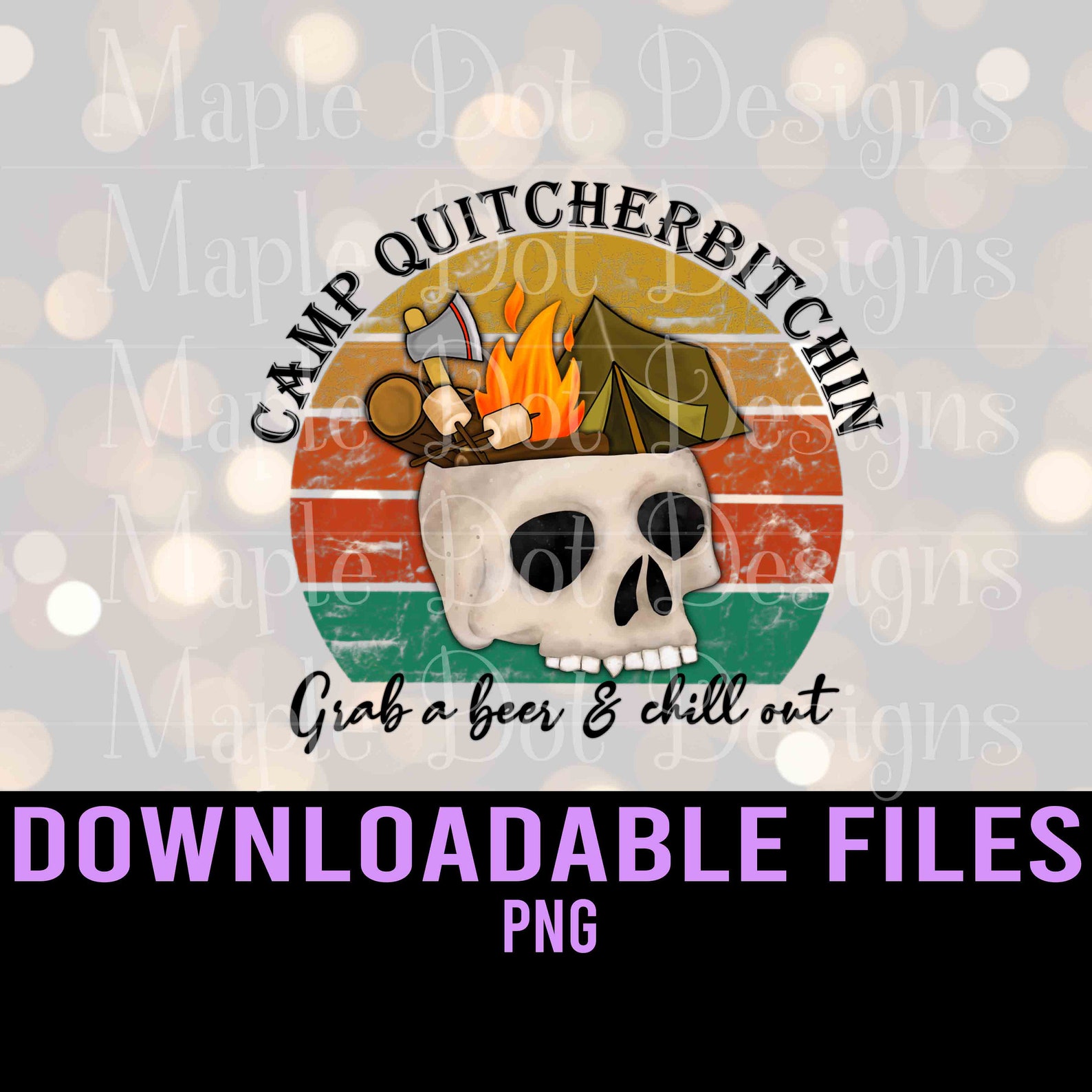 Camp Quitcherbitchin PNG Camping Sublimation Camper PNG - Etsy