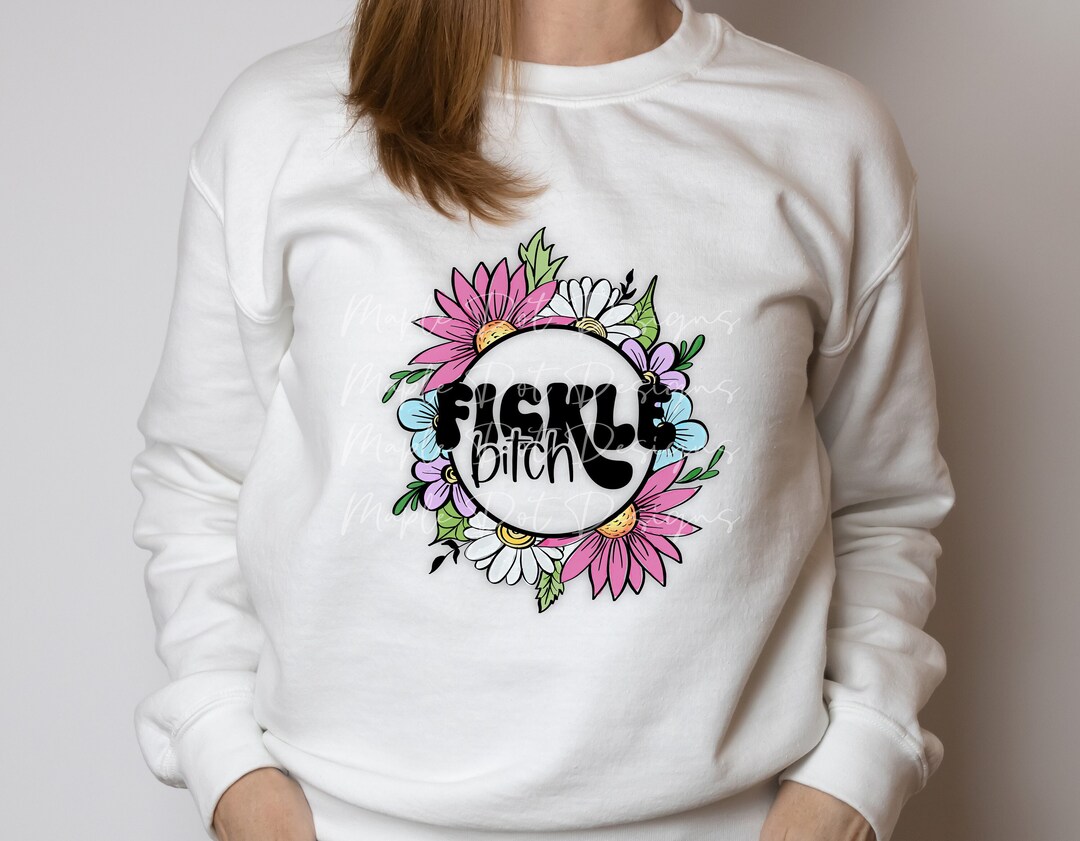 Fickle Btch PNG Adult Language Designs Downloadable File - Etsy