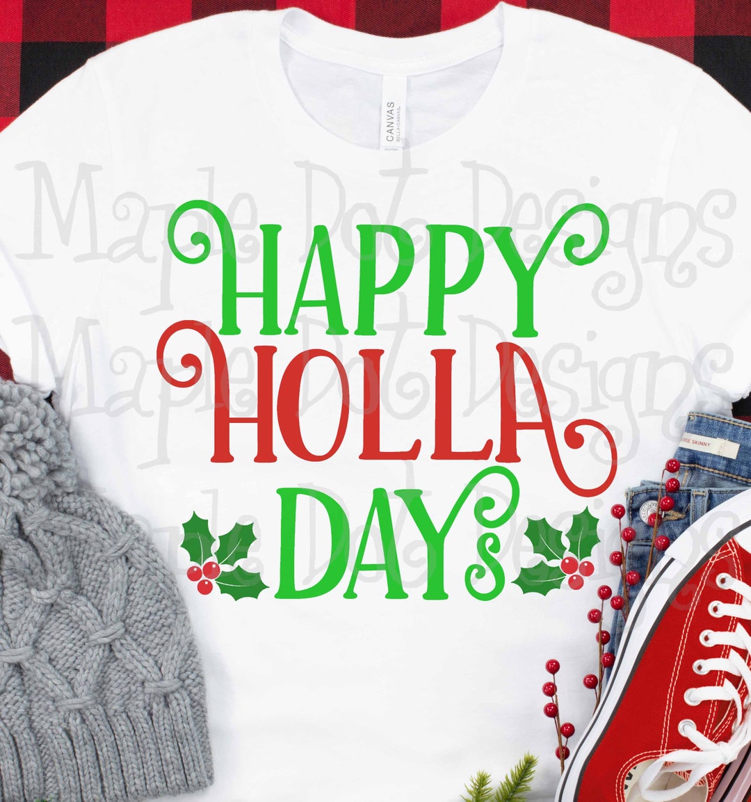 Happy Holla Days Svg, Christmas Svg, Happy Holidays Svg, Download for ...