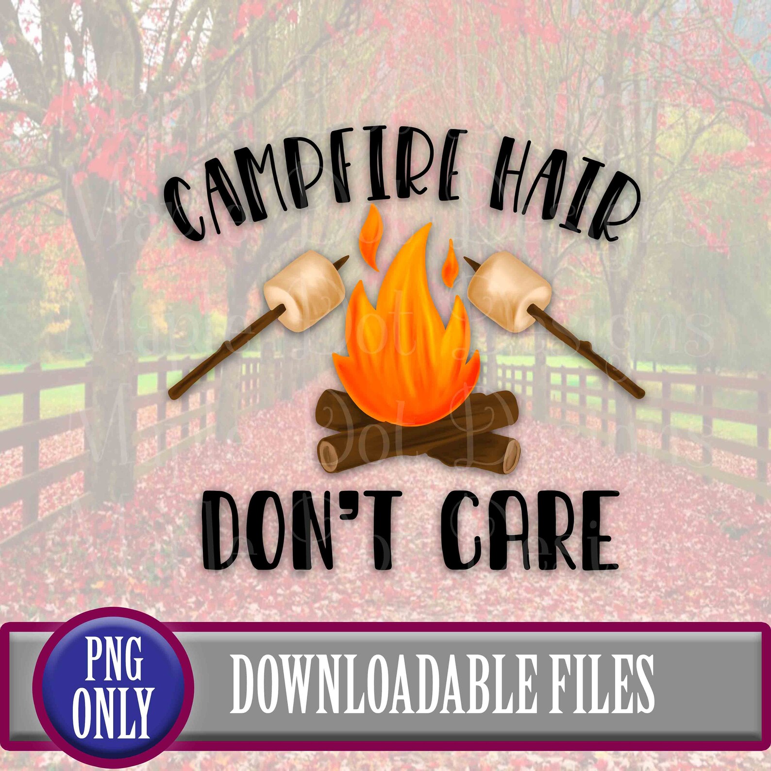 Campfire Hair Don't Care PNG / Camper PNG / Summer PNG / | Etsy