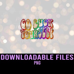 Go Luck Yourself PNG | St. Patrick's Day Design | Downloadable File - Etsy