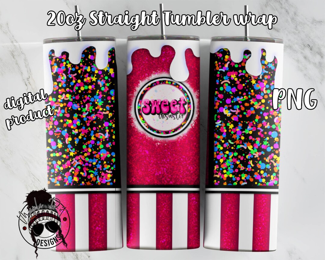 Sweet Disaster Tumbler Sublimation Design | 20 Oz Straight Tumbler PNG ...