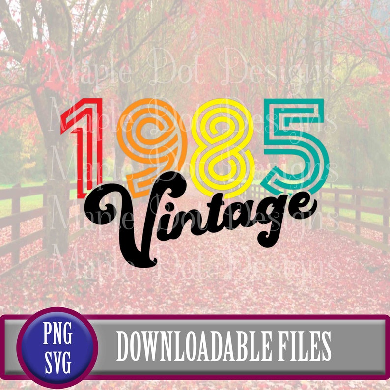 Vintage 1985 Svg / Vintage Birthday Svg / Vintage Svg / | Etsy